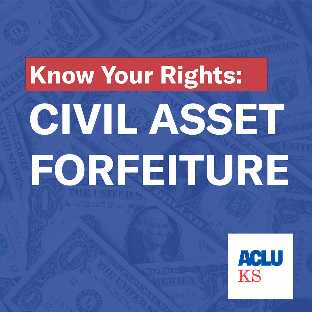 Civil Asset Forfeiture - ACLU of Kansas
