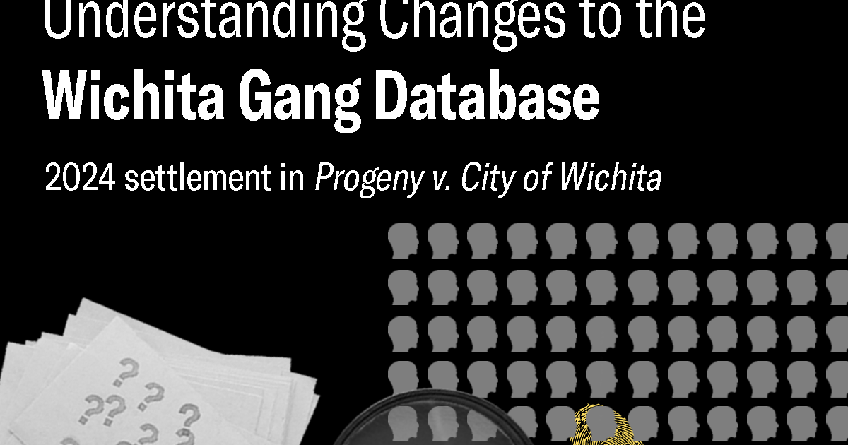 Understanding The 2024 Wichita Gang Database Settlement Aclu Of Kansas